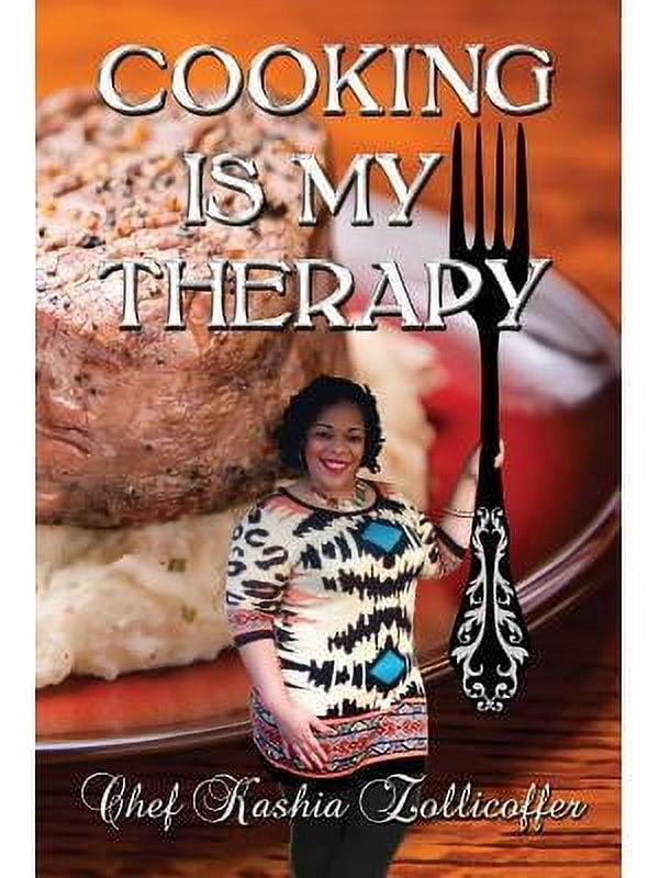 Cooking is My Therapy (Paperback) - Walmart.com