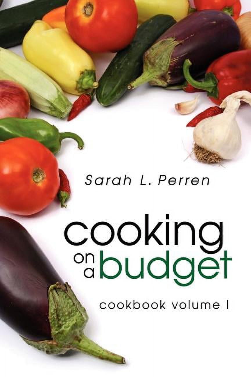 Cooking on a Budget: Cookbook Volume I - Walmart.com