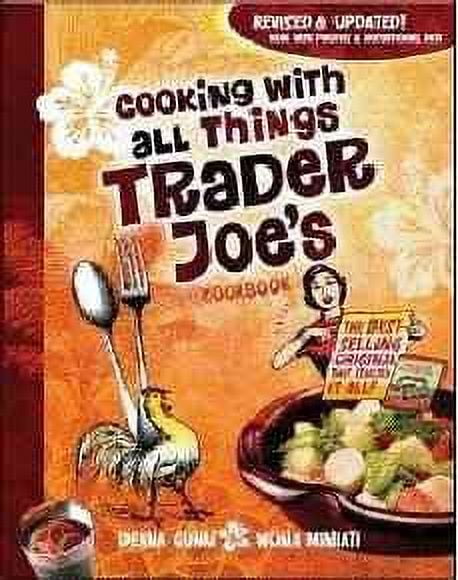 Cooking with All Things Trader Joe's Cookbook (Paperback) - Walmart.com