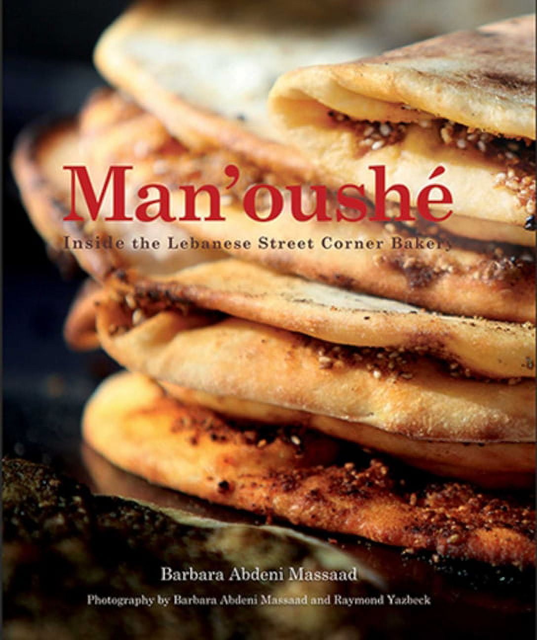 Cooking with Barbara Abdeni Massaad Man'oushÃ©: Inside the Lebanese ...