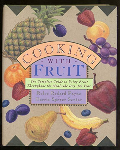 Pre-Owned Cooking With Fruit:: THE COMPLETE GUIDE TO USING FRUIT ...