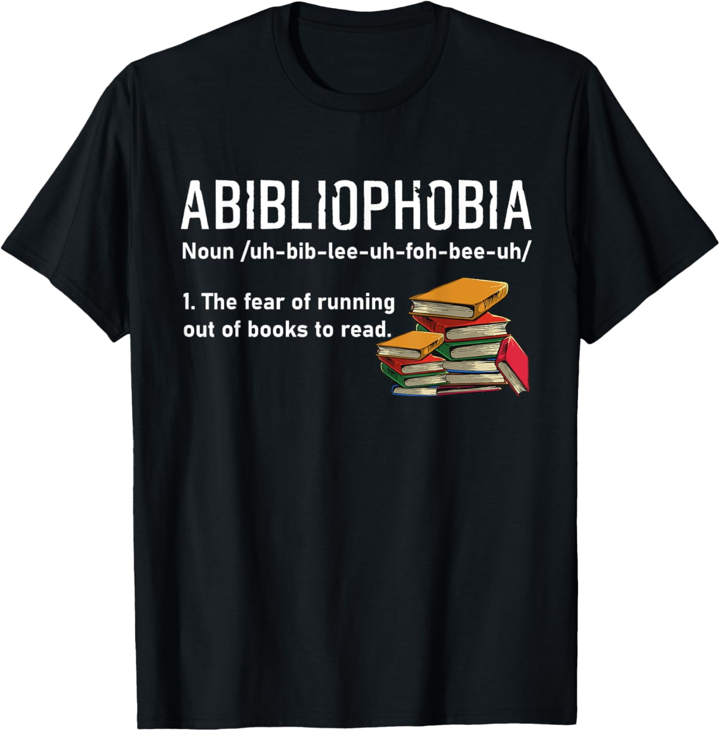 Cool Abibliophobia For Men Women Bookworm Reading Bookaholic T-Shirt ...
