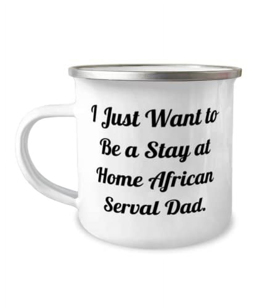 Cool African Serval Cat Gifts, I Just Want to Be a Stay at Home African ...