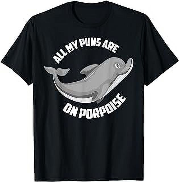 Cool All My Puns Are On Porpoise Funny Dolphin Diver Gift T-Shirt - Walmart.com