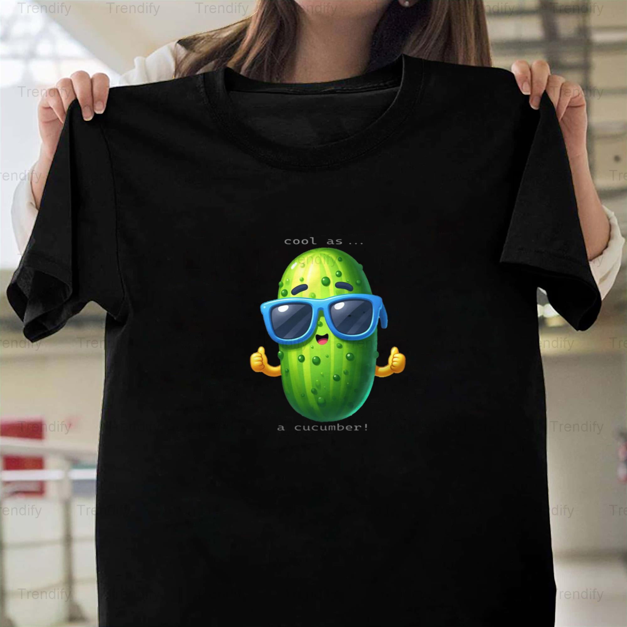 Cool As A Cucumber Funny Sarcastic Pun Humor Quote Graphic Unisex T ...