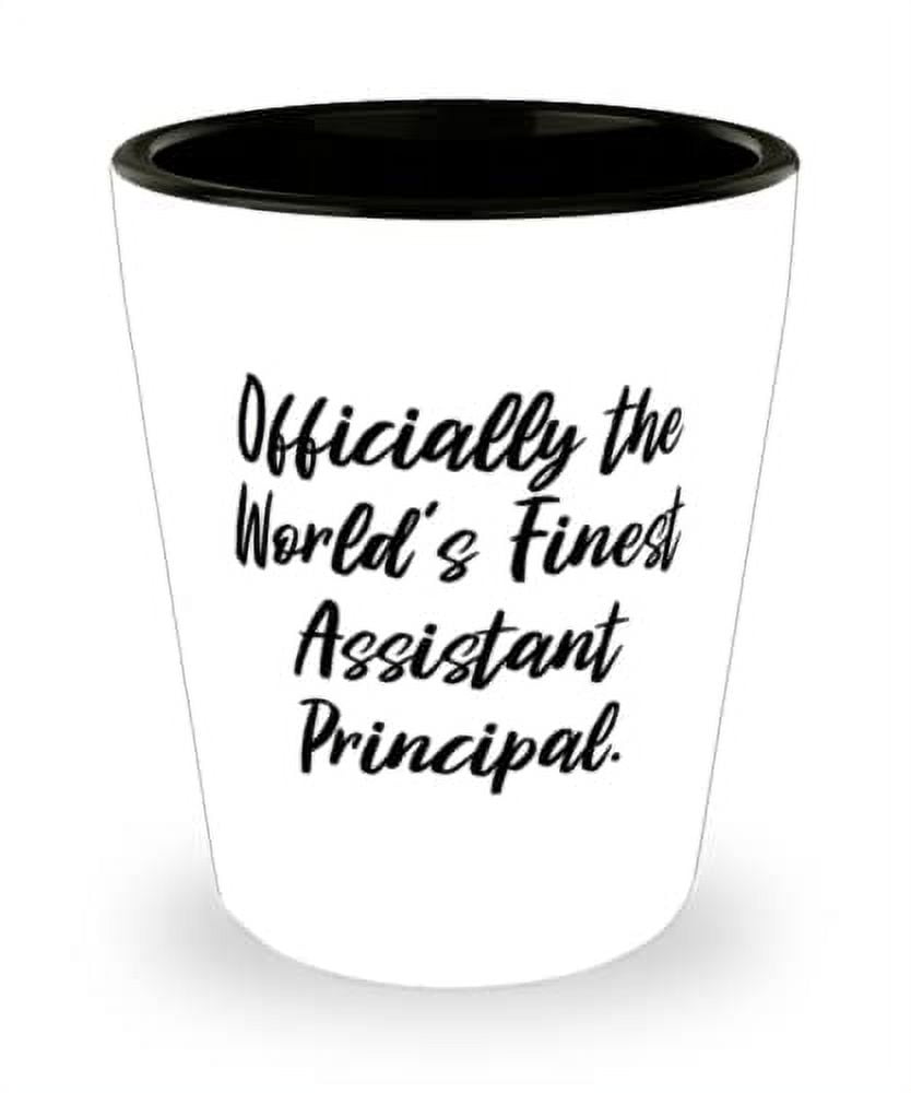 Cool Assistant principal, Officially the World's Finest Assistant Principal, Love Holiday Shot ...