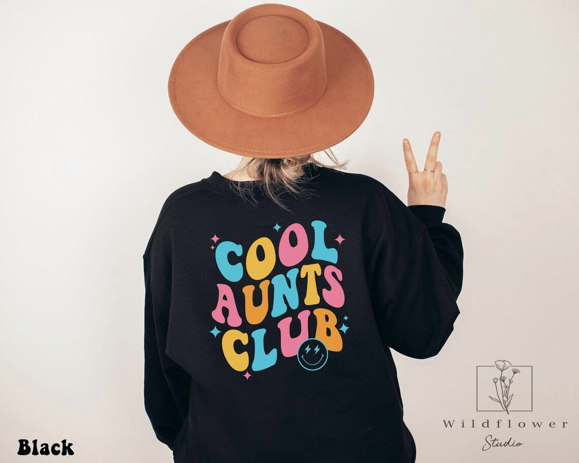 Cool Aunts Club Sweatshirt, Aunt, Auntie Sweatshirt, Cool Aunt Sweatshirt, Aunt Sweatshirt, Aunt ...