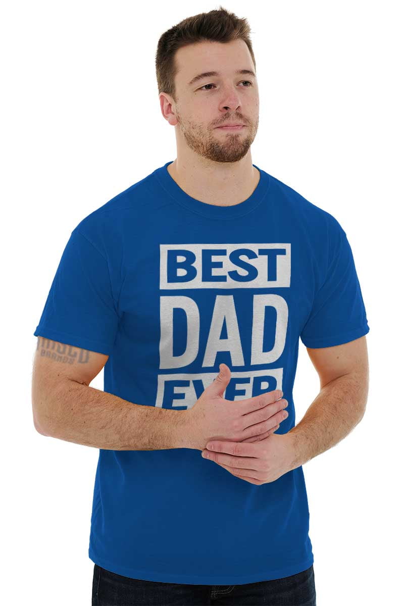 Cool Best Dad Ever Father's Day Men's Graphic T Shirt Tees Brisco Brands S - Walmart.com