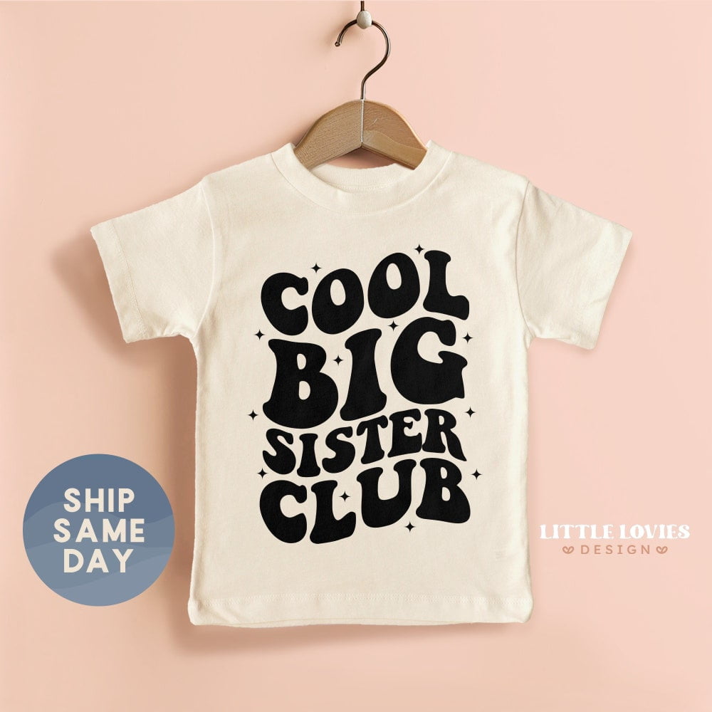 Cool Big Sister Club Toddler Shirt, Matching Sibling Tee, New Sister Gift, Pregnancy ...