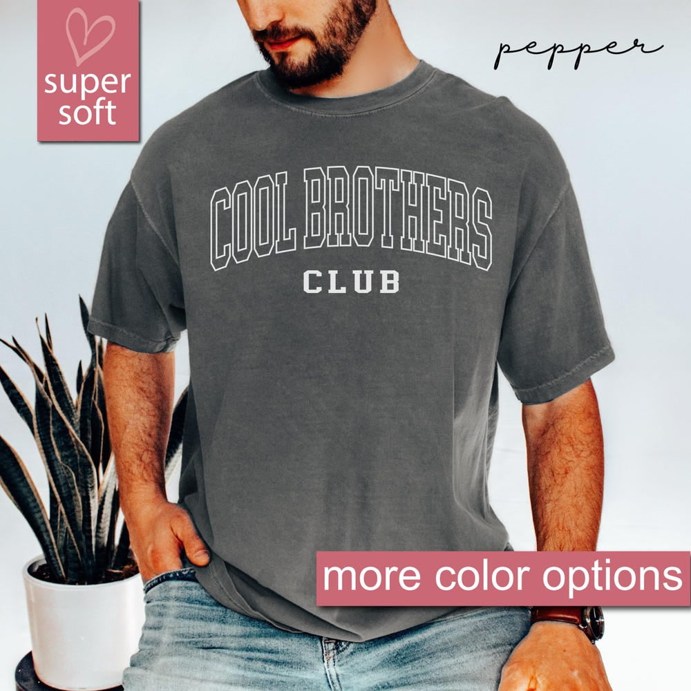 Cool Brothers Club Shirt, Brother Gift For Men, Sister To Brother Gift ...