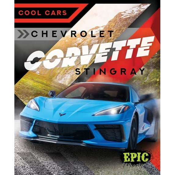 Cool Cars Chevrolet Corvette Stingray, (Hardcover) - Walmart.com