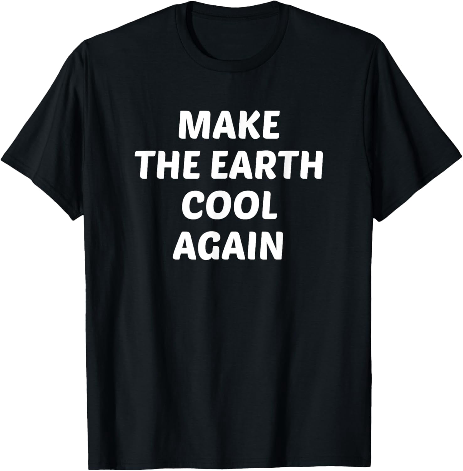 Cool Climate Change Art Men Women Global Warming Environment T-Shirt ...