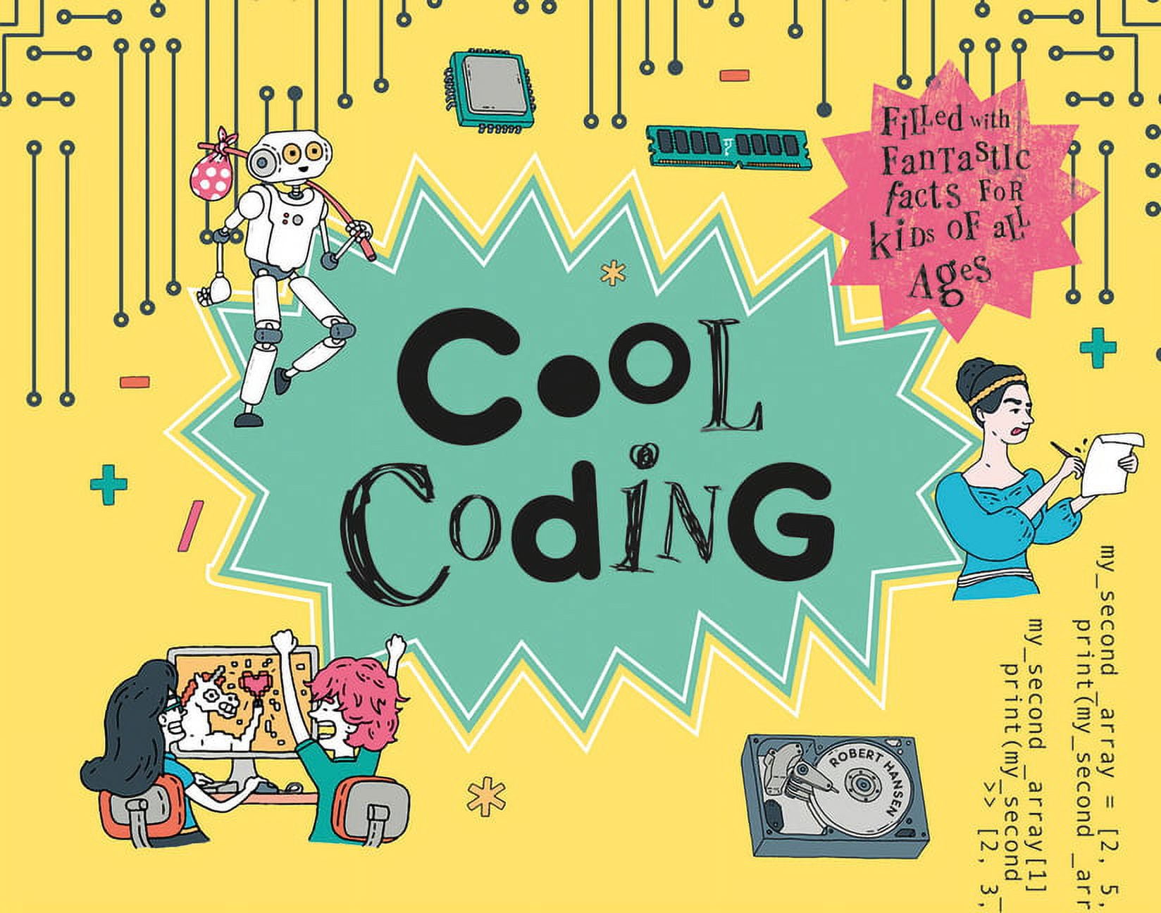 Cool: Cool Coding: Filled with Fantastic Facts for Kids of All Ages ...