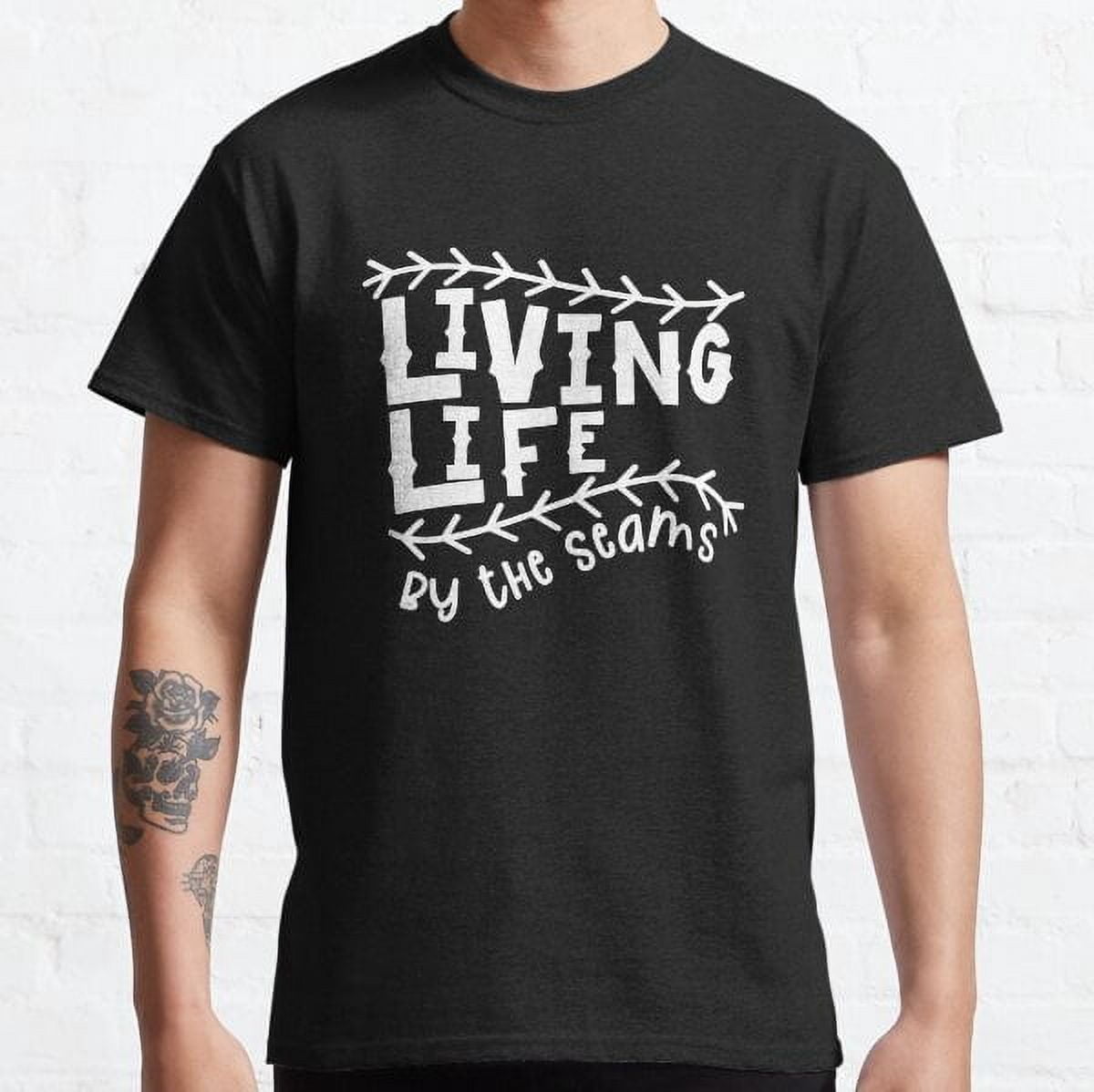 Cool Cute Baseball Print Living Life By The Seams Classic T-shirt ...