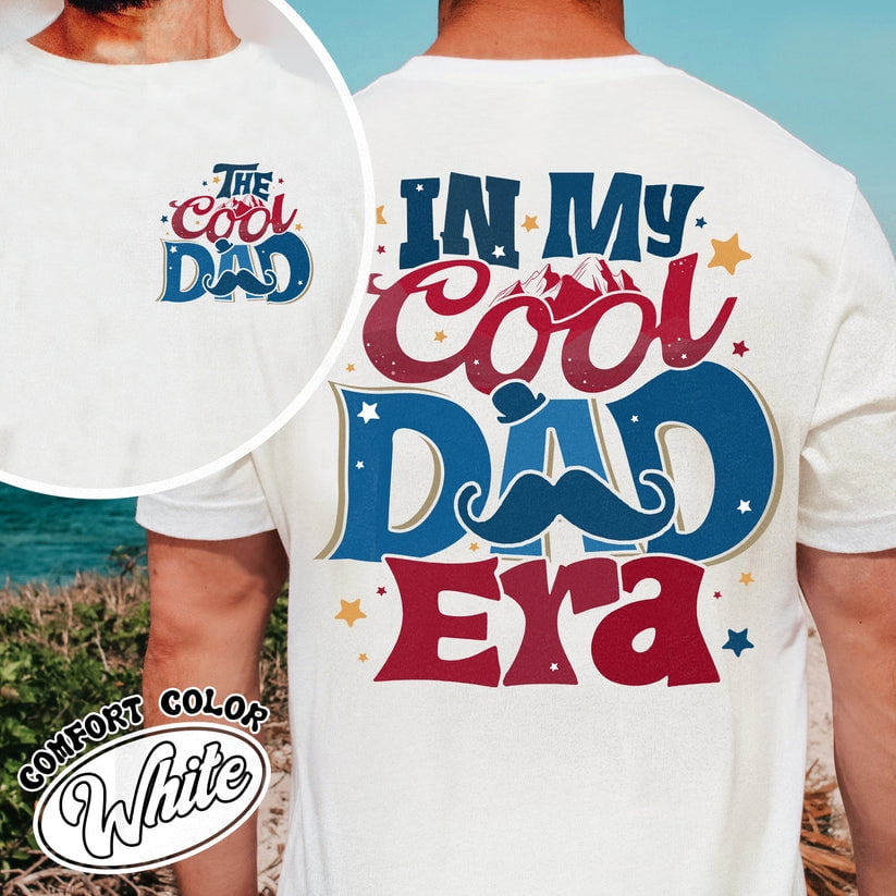 In My Cool Dad Era T-shirt, The Cool Dad Tshirt, Best Dad Ever T-shirt ...