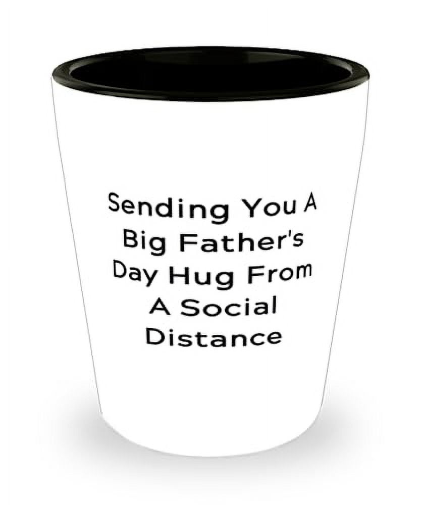 Cool Daddy Shot Glass, Sending You A Big father Hug From A Social ...