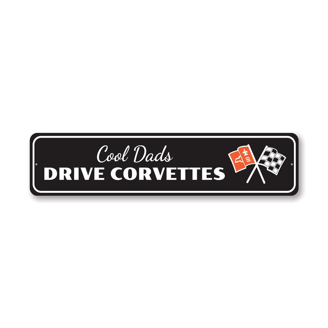 Cool Dads Drive Chevy Corvette Aluminum Metal Decor Sign - 4x18 inches ...