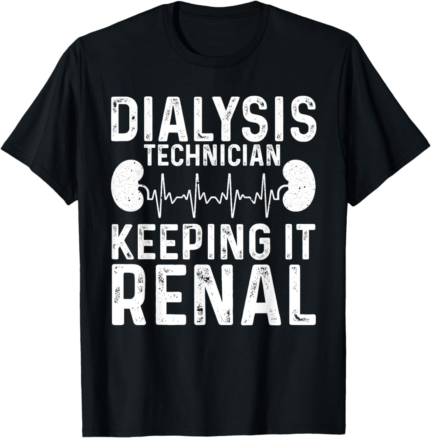 Cool Dialysis Tech For Men Women Renal Hemodialysis Nurses T-Shirt ...