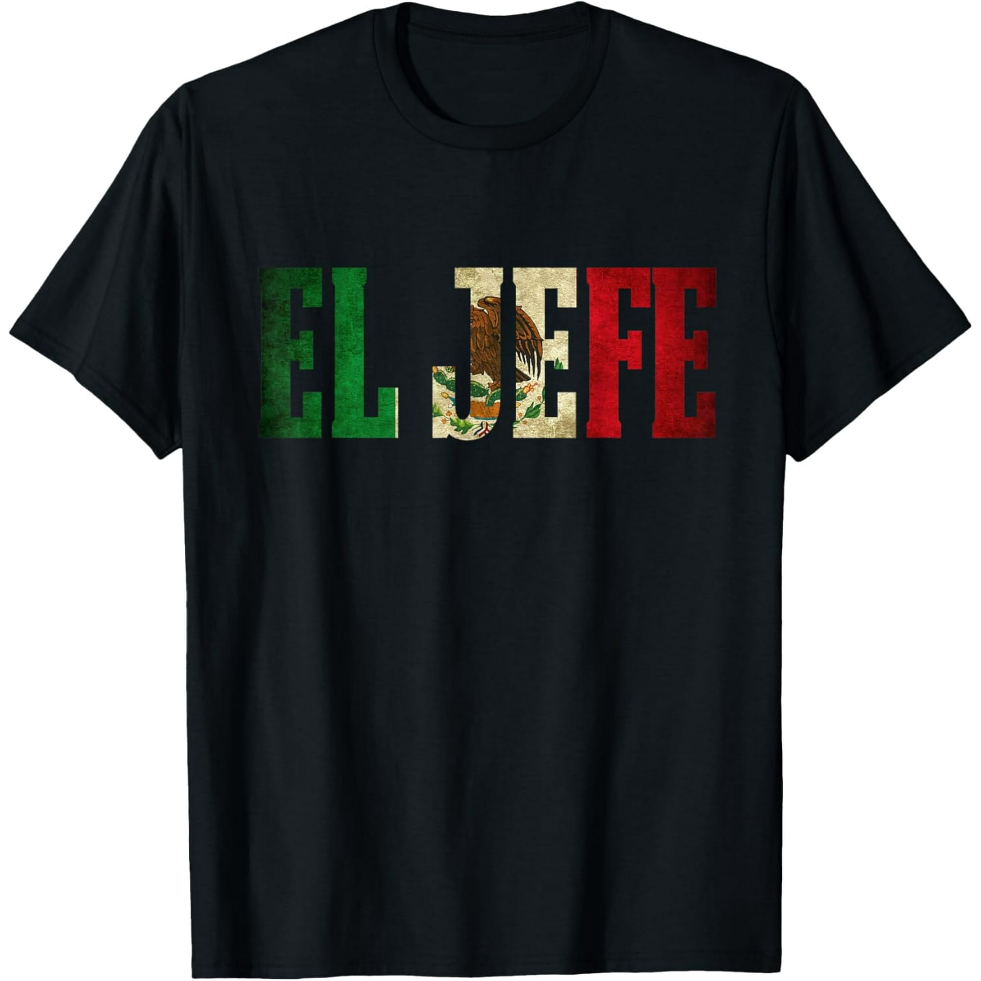 Cool EL JEFE Mexican Shirt Mexican Flag Shirt for Men T-Shirt100% pure ...