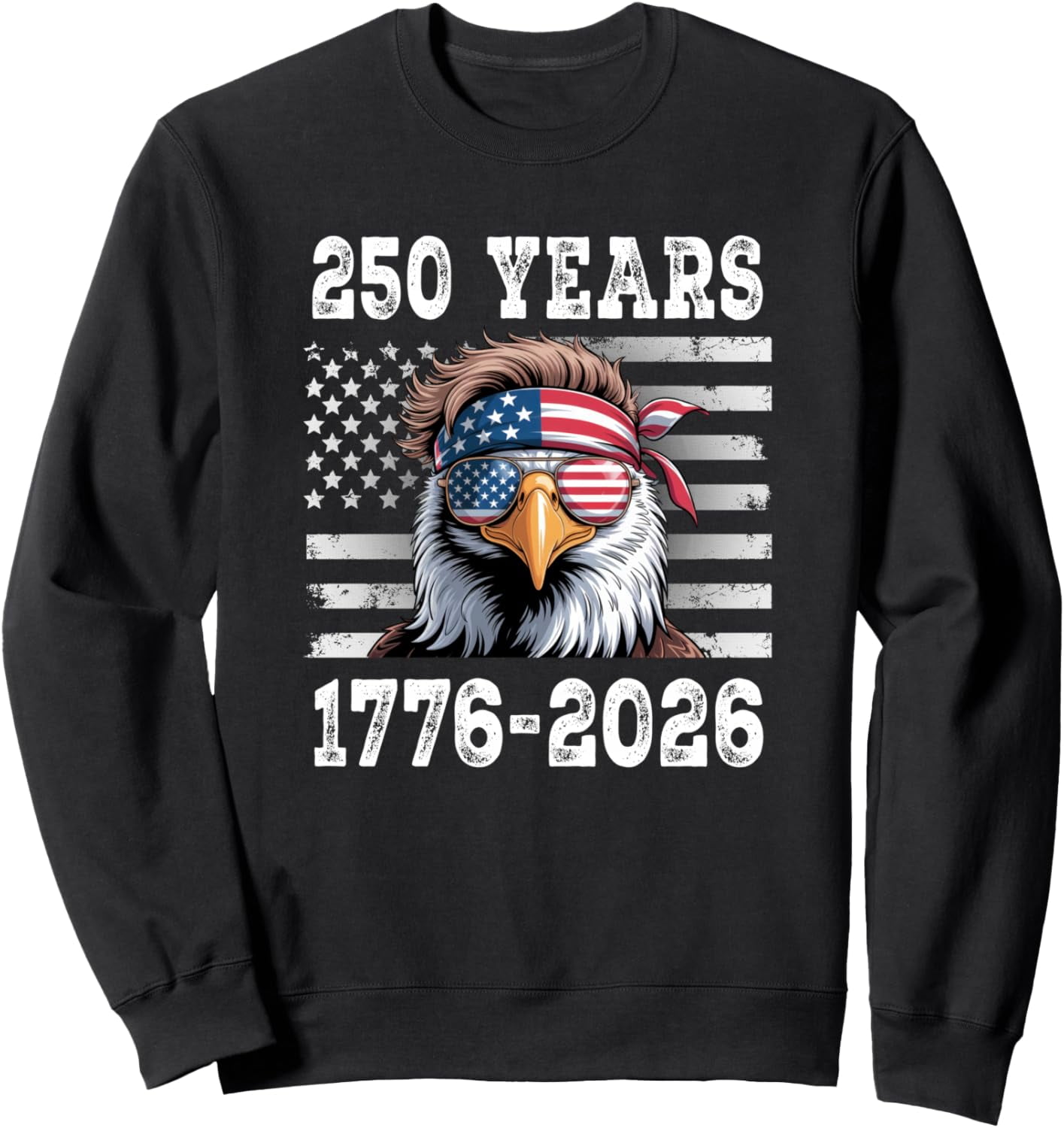 Cool Eagle 250 Years 1776 2026 Freedom Sweatshirt - Walmart.com
