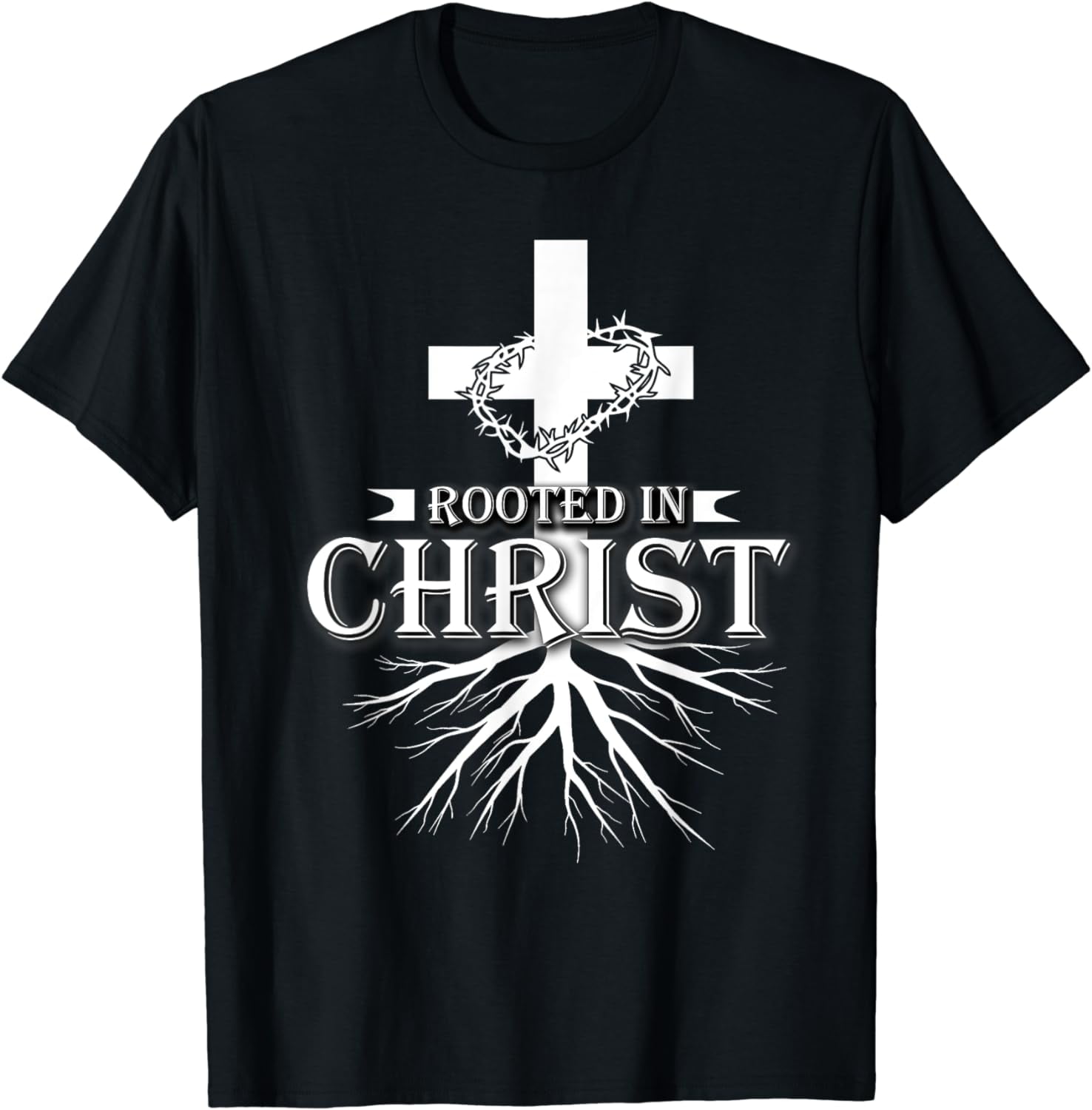 Cool Elegant True Christian Roots Design - Rooted in Christ T-Shirt ...