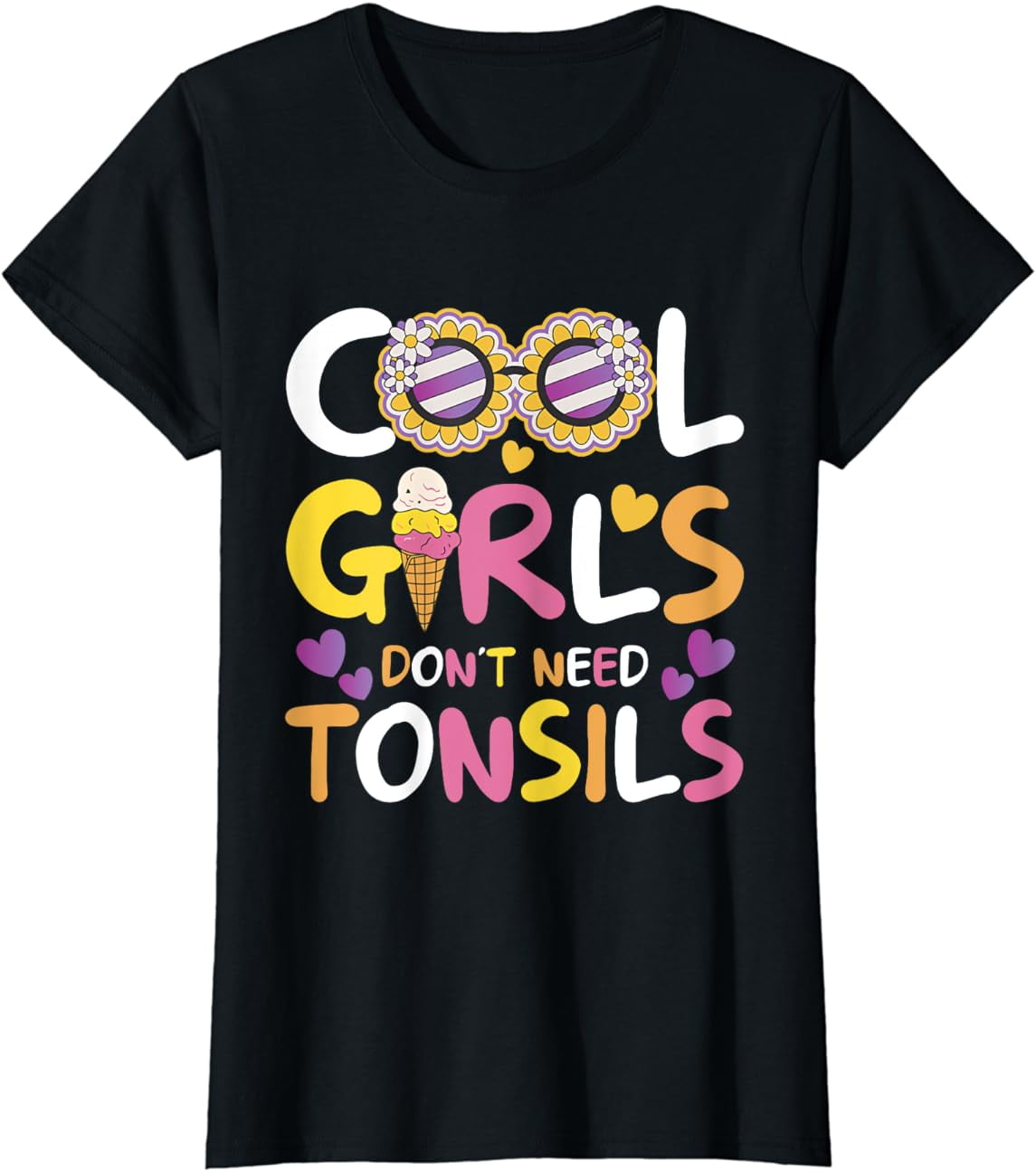 Cool Girls Don't Need Tonsils - Tonsillectomy Tonsil Removal T-Shirt ...