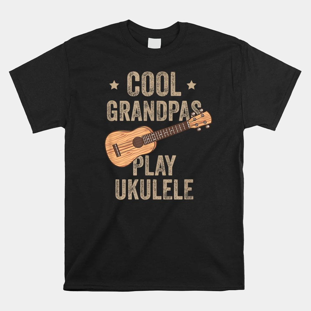 Cool Grandpas Play Ukulele Funny Music Gift Ukulele Player Unisex T ...