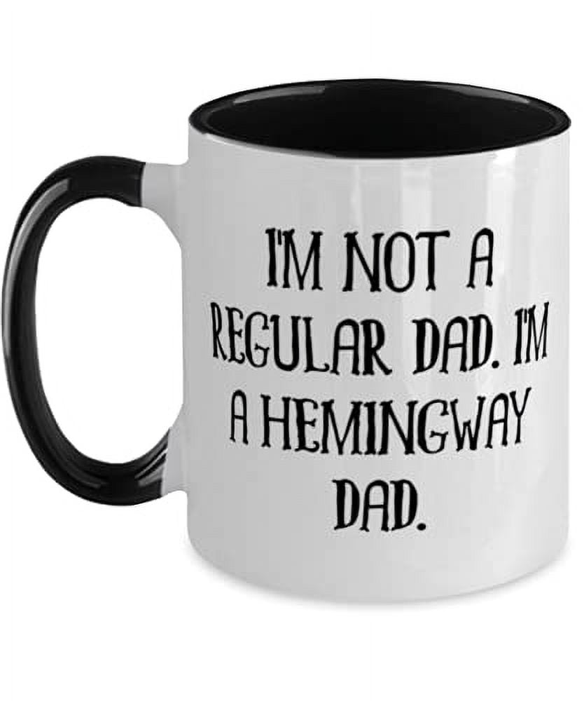 Cool Hemingway Cat s, I'm Not a Regular Dad. I'm a Hemingway Dad, Cute ...