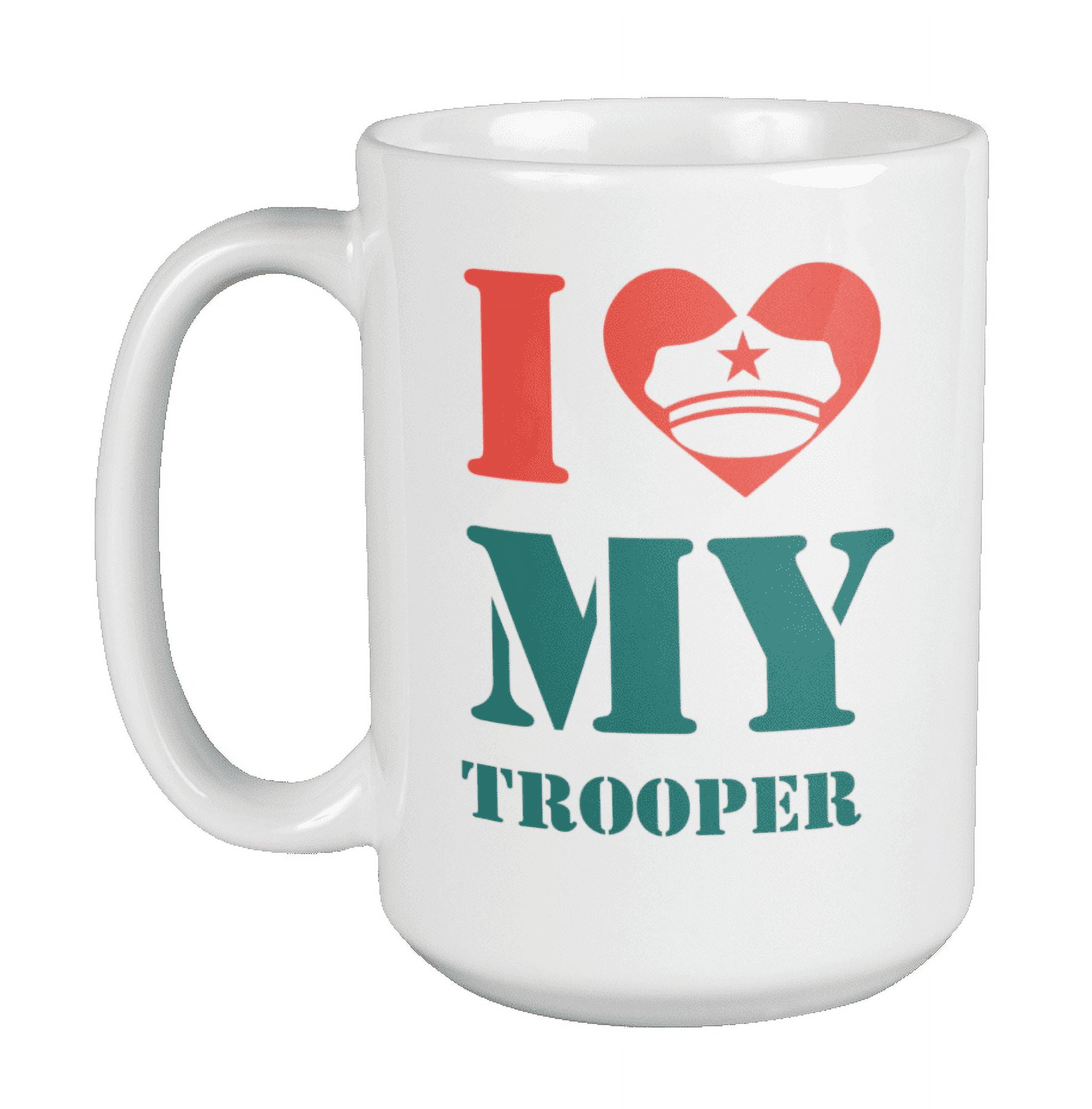 Cool I Love My Trooper, Police Officer & Cop Coffee & Tea Mug Cup ...