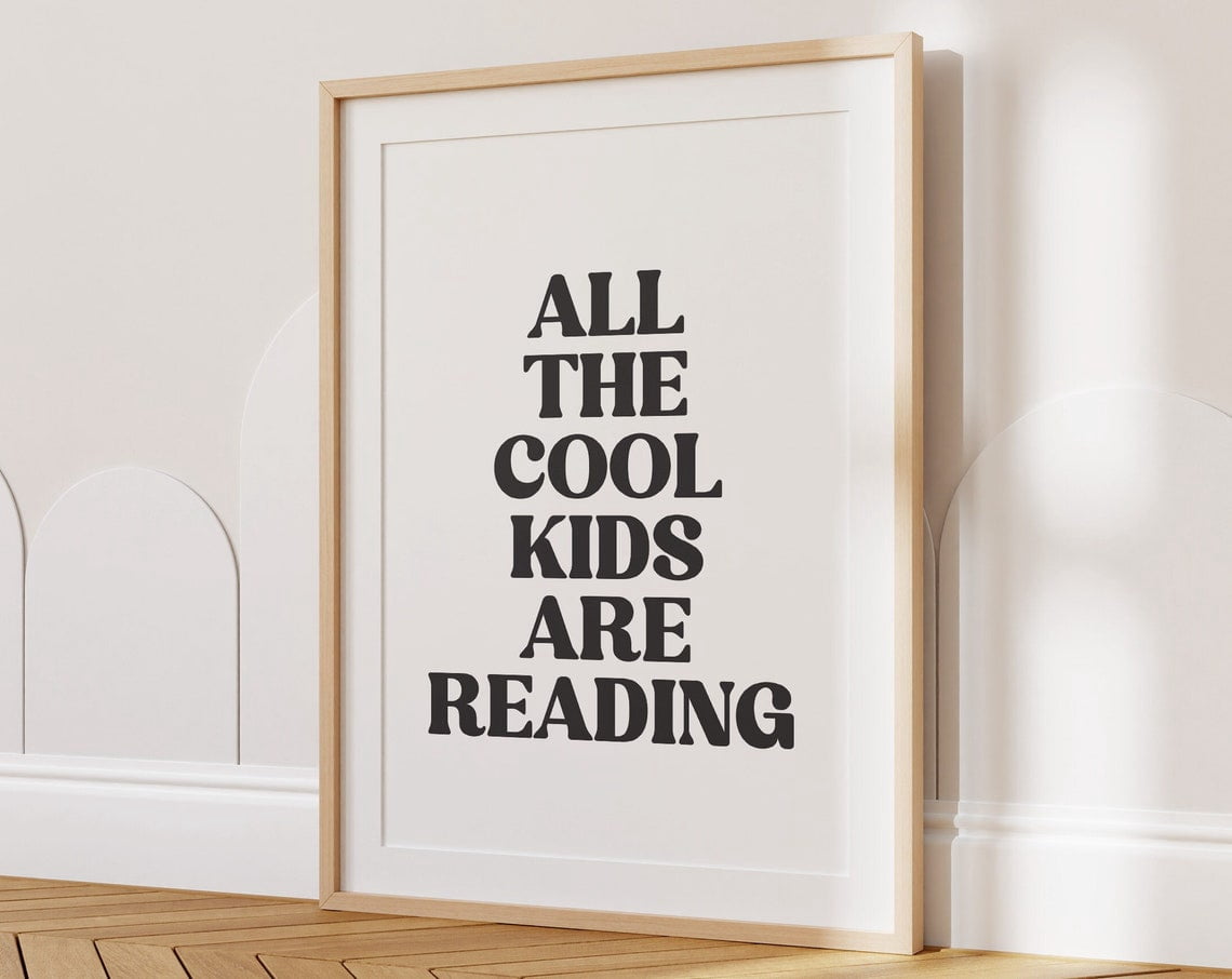 All The Cool Kids Are Reading Poster, Read Quote Sign, Neutral Playroom ...