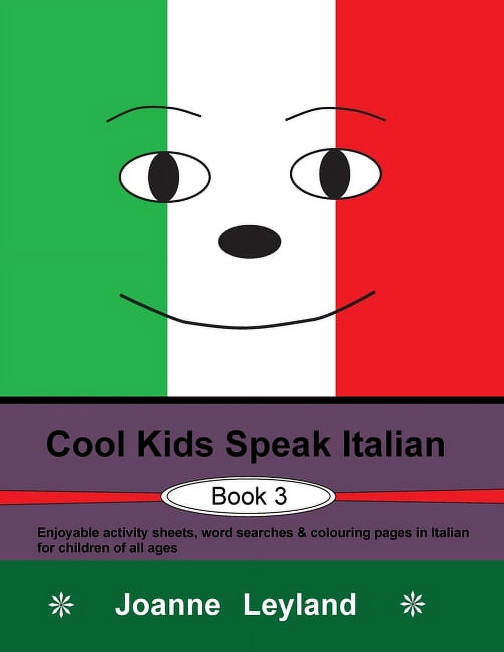 Cool Kids Speak Italian - Book 3: Enjoyable activity sheets, word ...