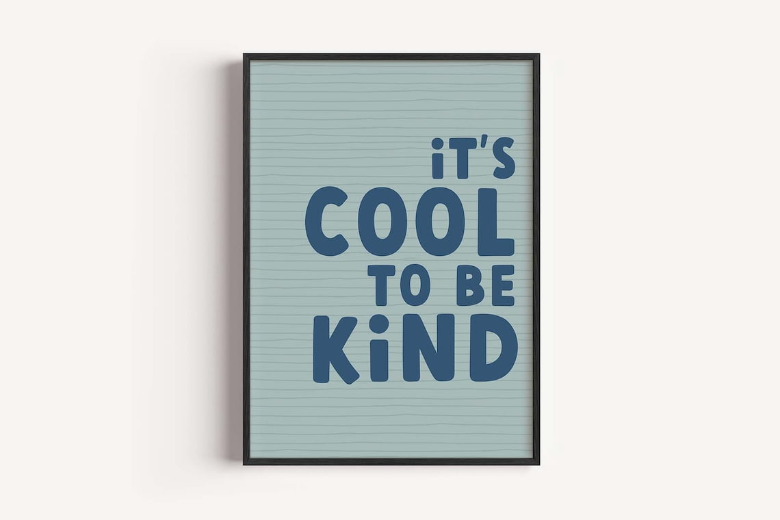 It'S Cool To Be Kind Wall Art Print, Positive Quote Poster, Boys Room ...