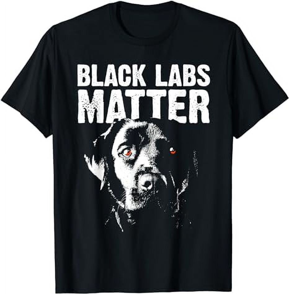 Cool Labrador For Men Women Black Labs Matter Service Animal T-Shirt ...