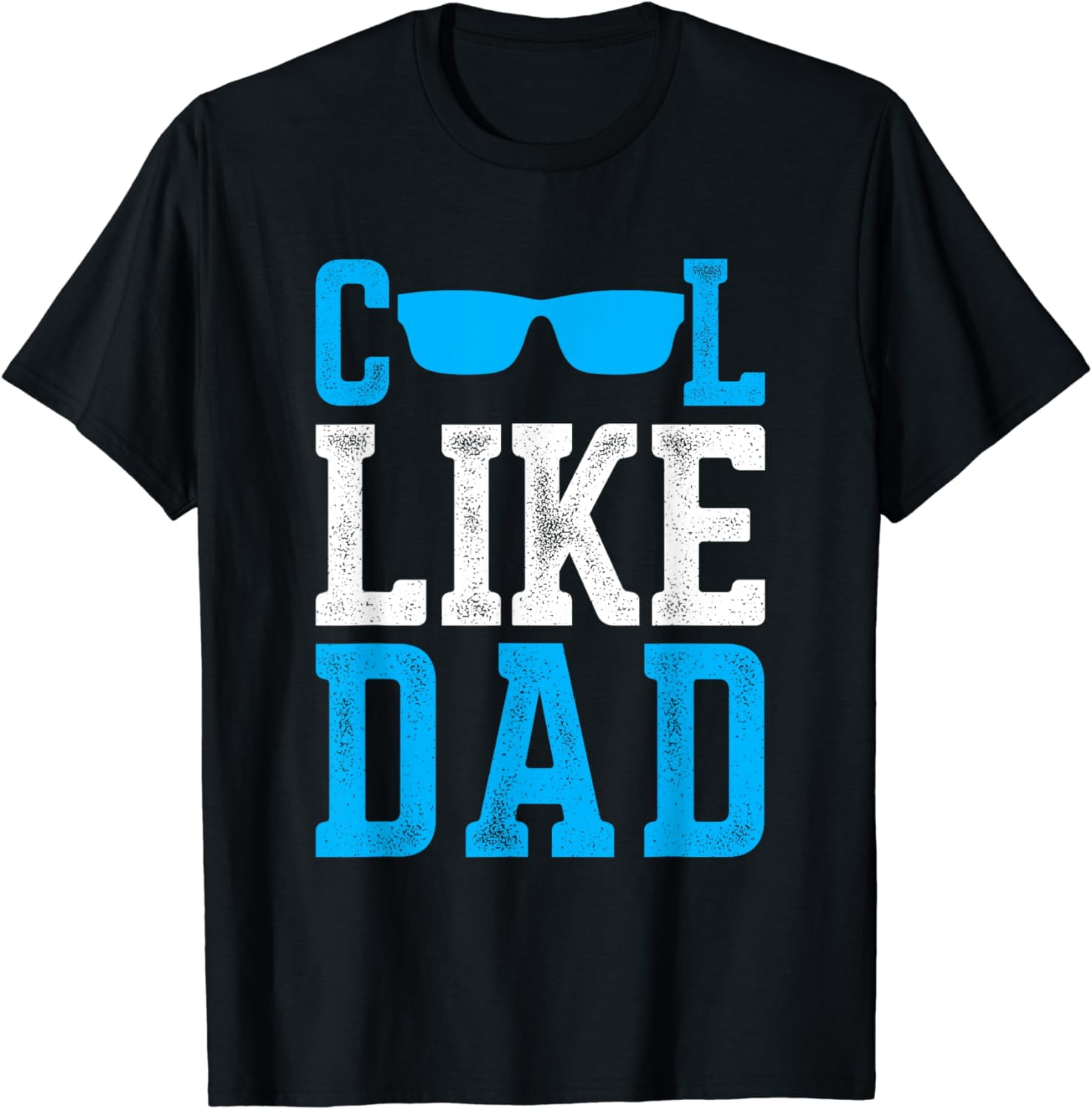 Cool Like Dad Daddy Father Son Daughter Children Husband T-Shirt ...