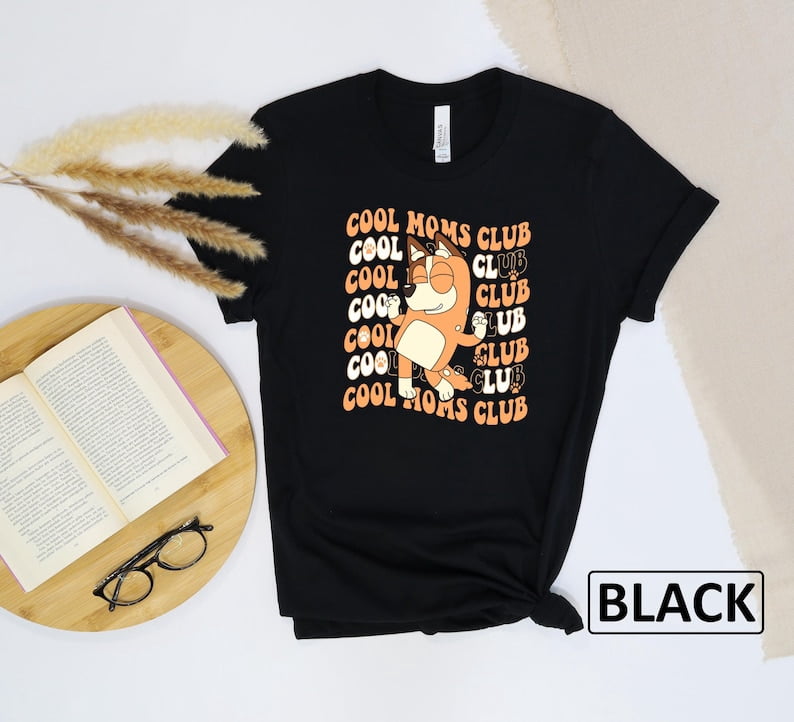Cool Moms Club Bluey Shirt, Bluey Mom Shirt, Mother'S Day Gift Tshirt ...