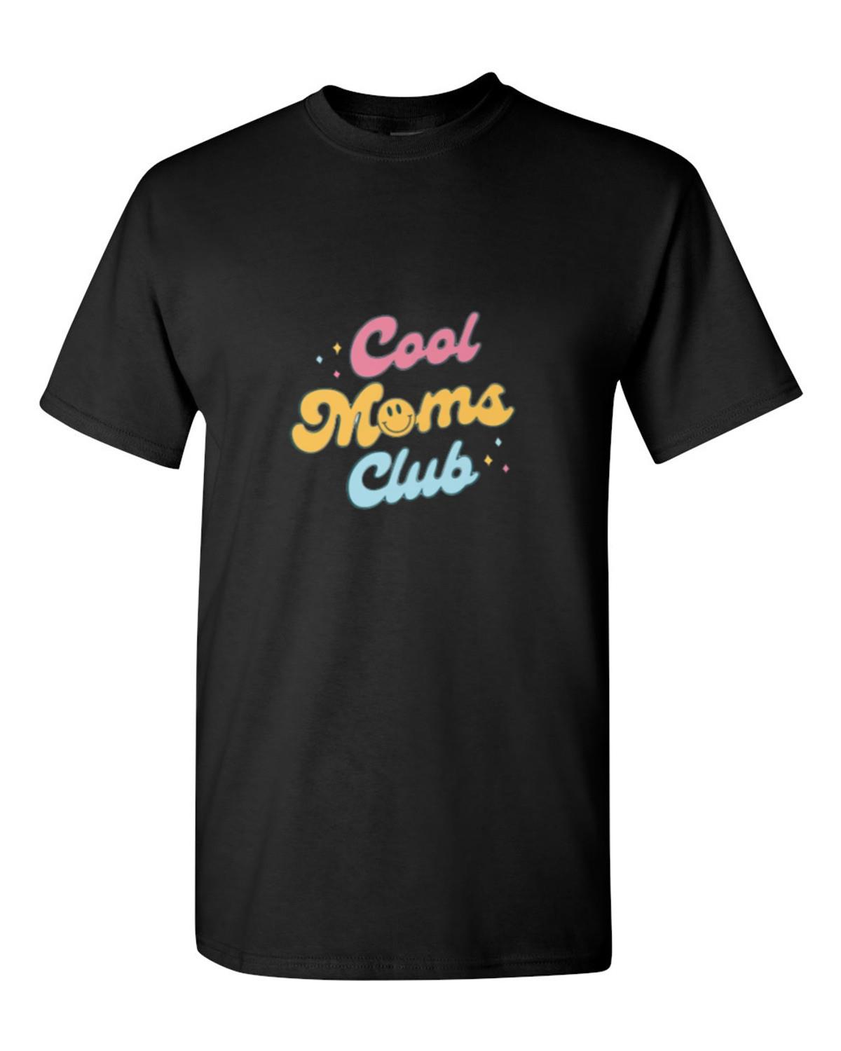 Cool Moms Club Sweat Graphic Funny Style Family Quote Typography T ...