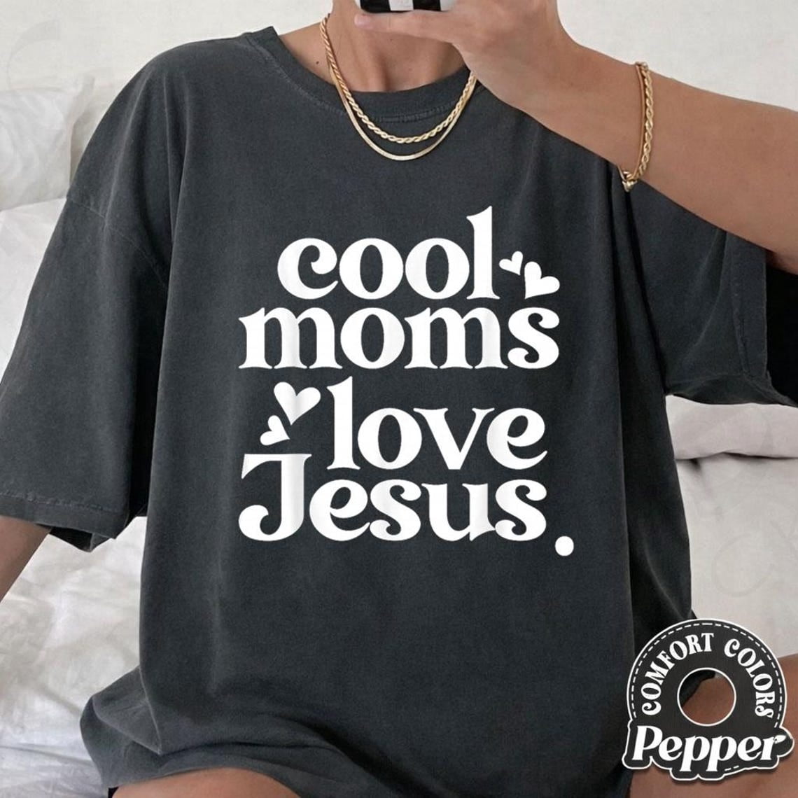 Cool Moms Love Jesus Christian Praying Mama Faith T-Shirt - Walmart.com