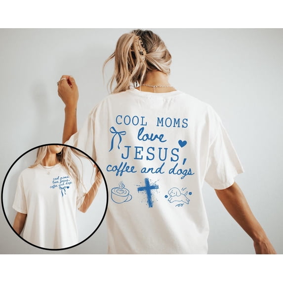 Cool Moms Love Jesus Coffee and Dogs Shirt, Christian Mom Tee, Coquette ...