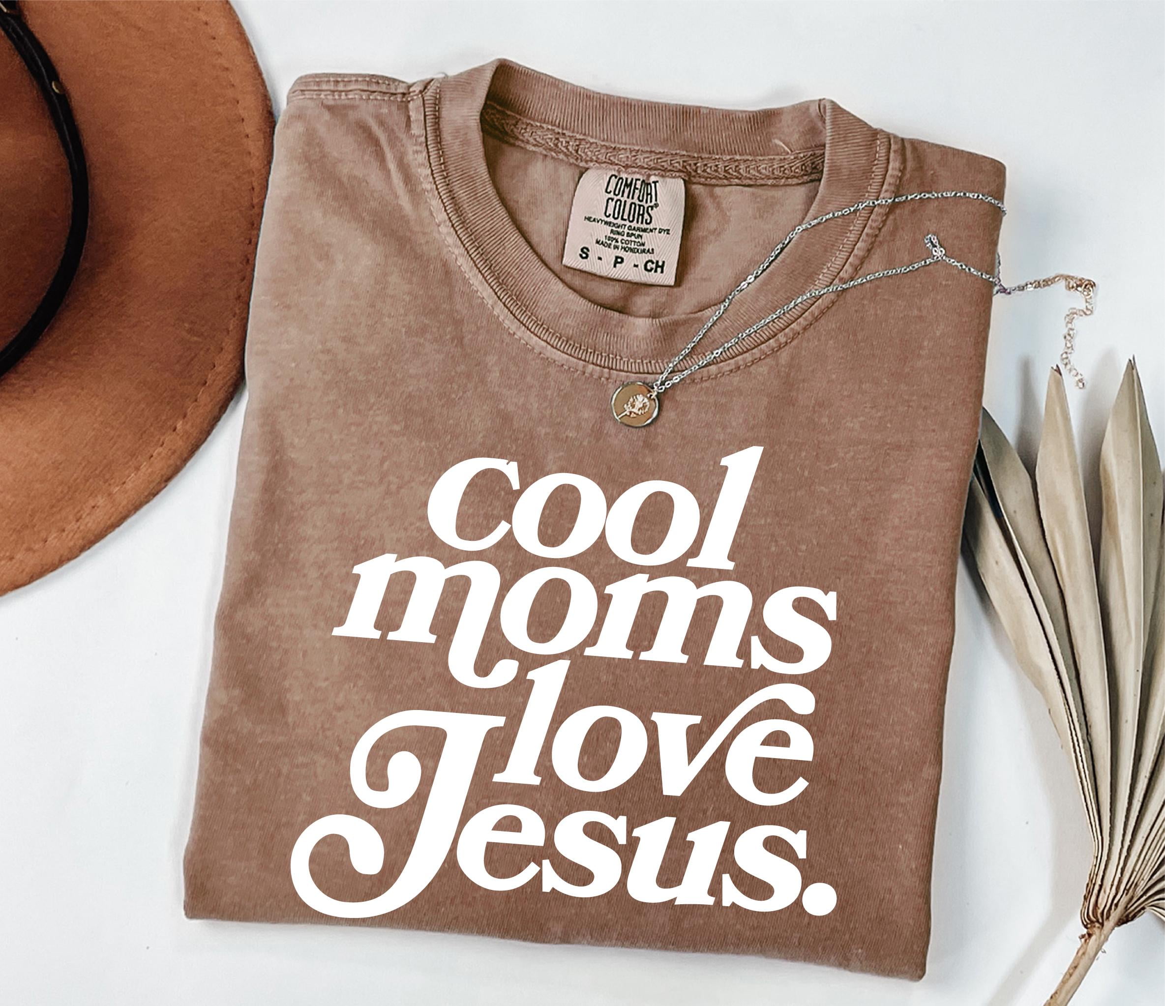Cool Moms Love Jesus T-Shirt, Christian Mom Tee, Praying Mama Shirts ...