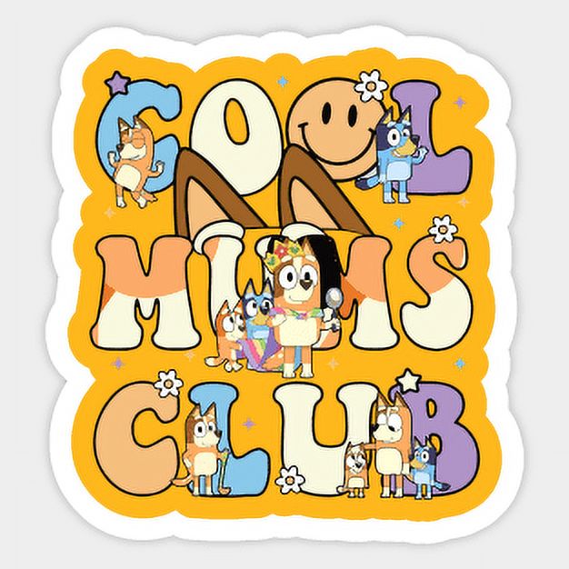 Cool Mums Club Bluey Sticker Bluey Stickers For Kids, Bluey Stickers ...