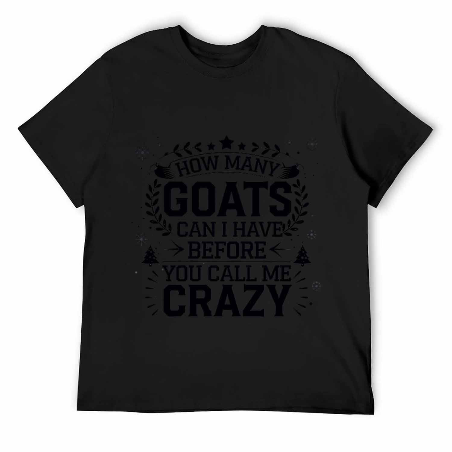 Cool Nurse For Men Women HOW MANY GOATS CAN I HAVE BEFORE YOU CALL ME ...