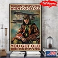 Cool Pilot You Dont Stop Flying When You Get Old You Get Old When You ...