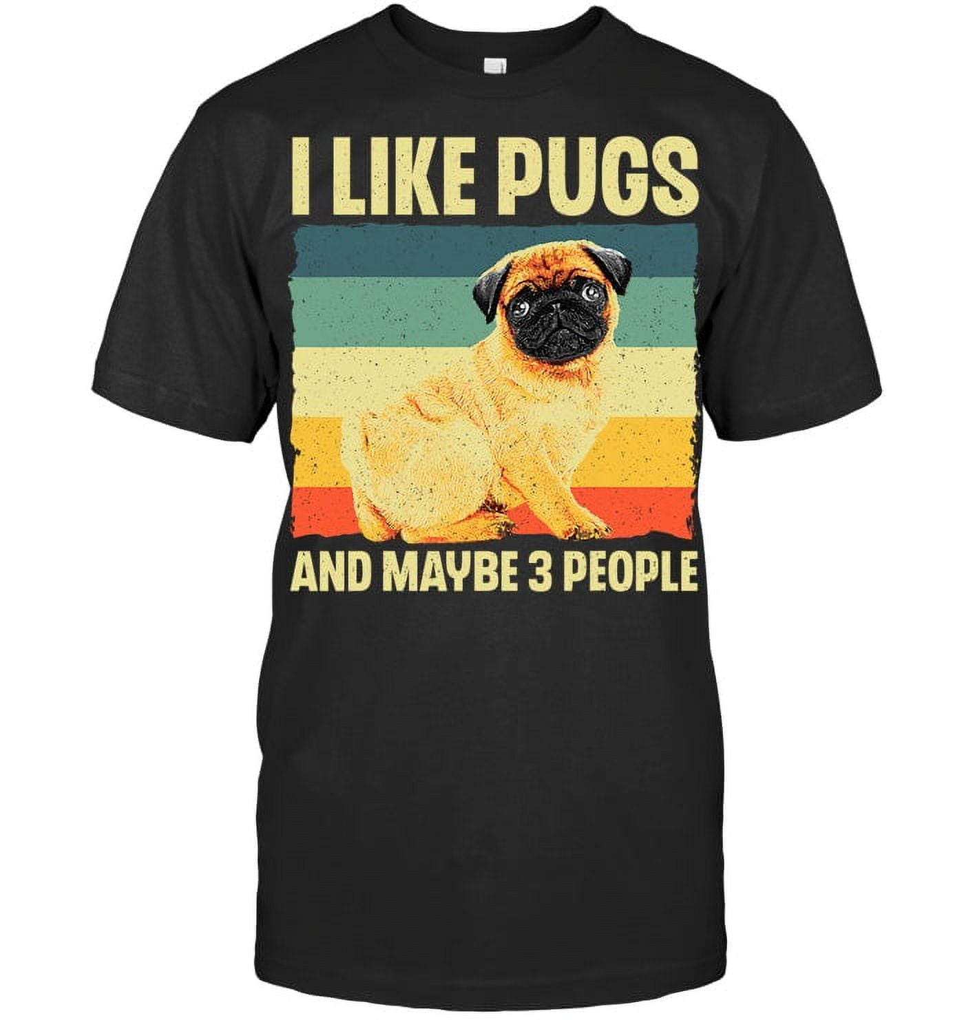 Cool Pug For Men Women Puppy Pet Dog Breed Pug Lover Pug T Shirt ...