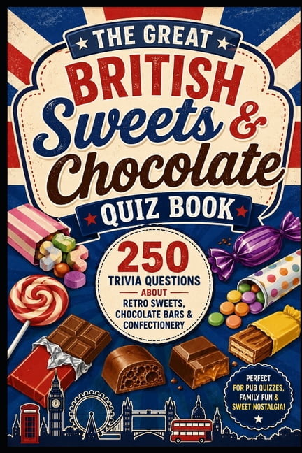 Cool Quiz Books The Great British Sweets & Chocolate Quiz Book: 250 ...
