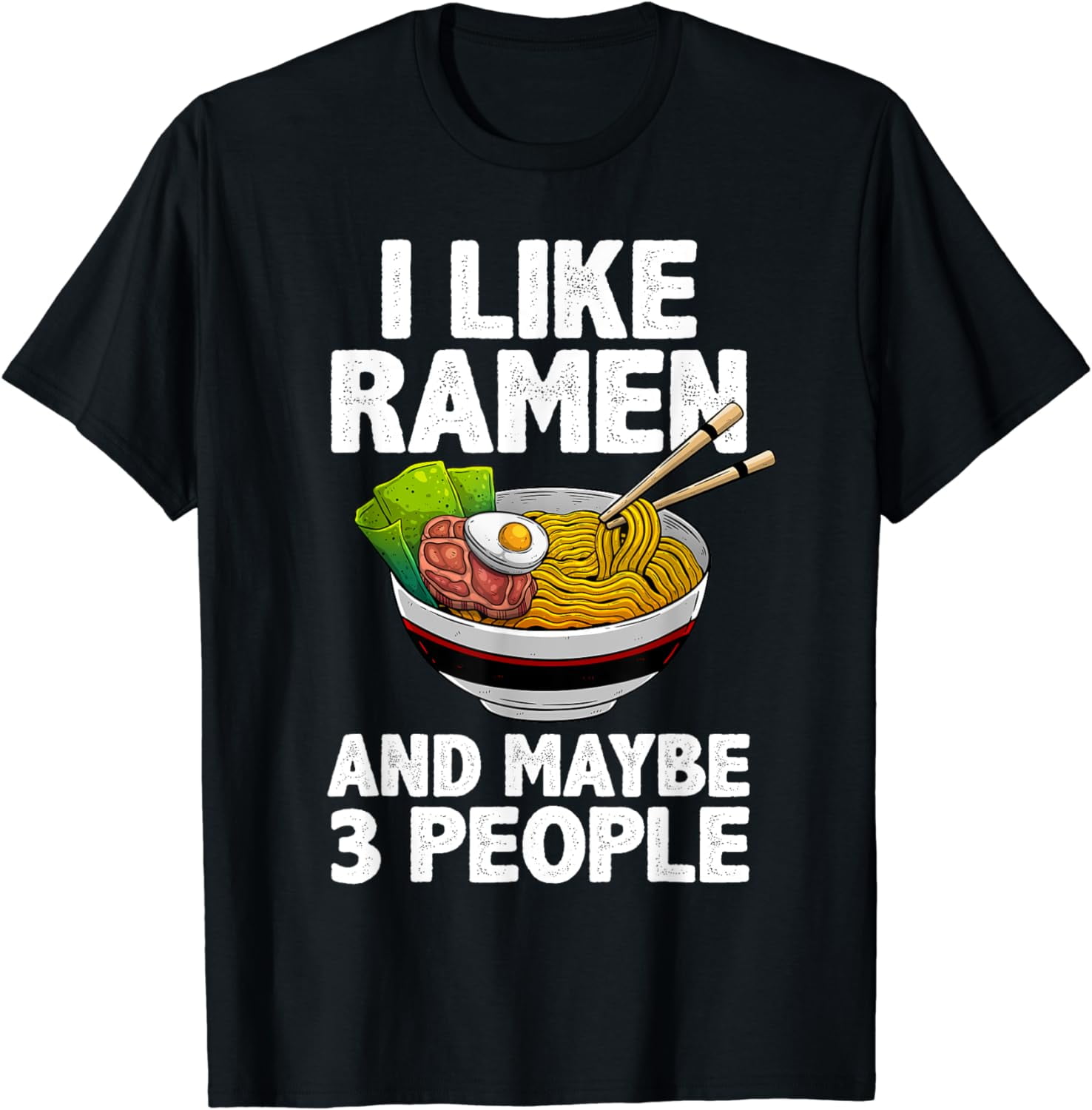 Cool Ramen For Men Women Anime Ramen Noodle Soup Cup Noodles T-Shirt ...