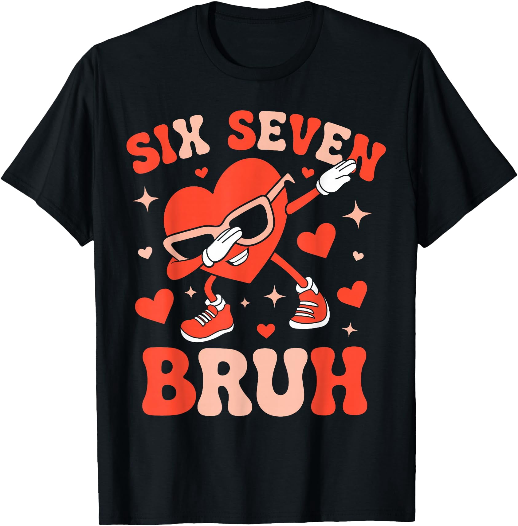 Cool Retro Six Seven 67 Meme Dabbing Heart Bruh Valentine's Day Graphic ...