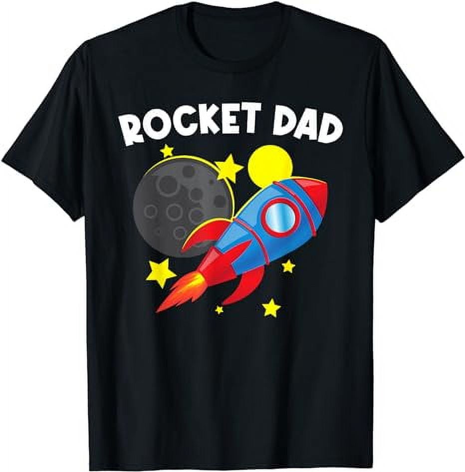 Cool Rocket For Dad Father Rockets Space Ship Spacecraft T-Shirt ...