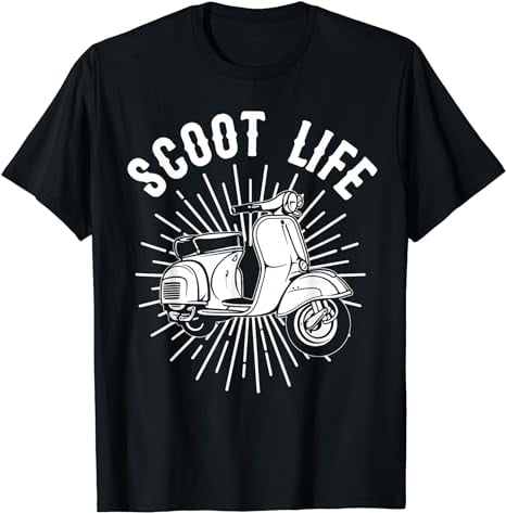 Cool Scooter Gift For Men Women Funny Scoot Life Motor Rider T-Shirt ...