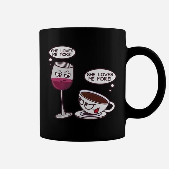 Cool She Loves Me More Wine Or Coffee Lover Gift Coffee Mug - Walmart.com