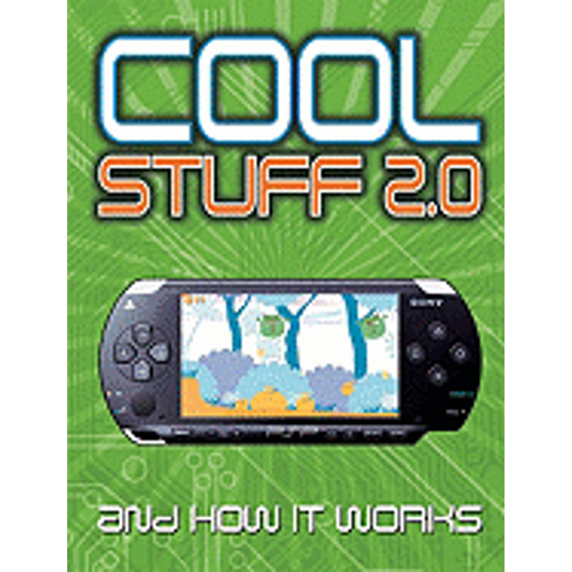 Cool Stuff 2.0: And How It Works (Hardcover) by Chris Woodford, John ...